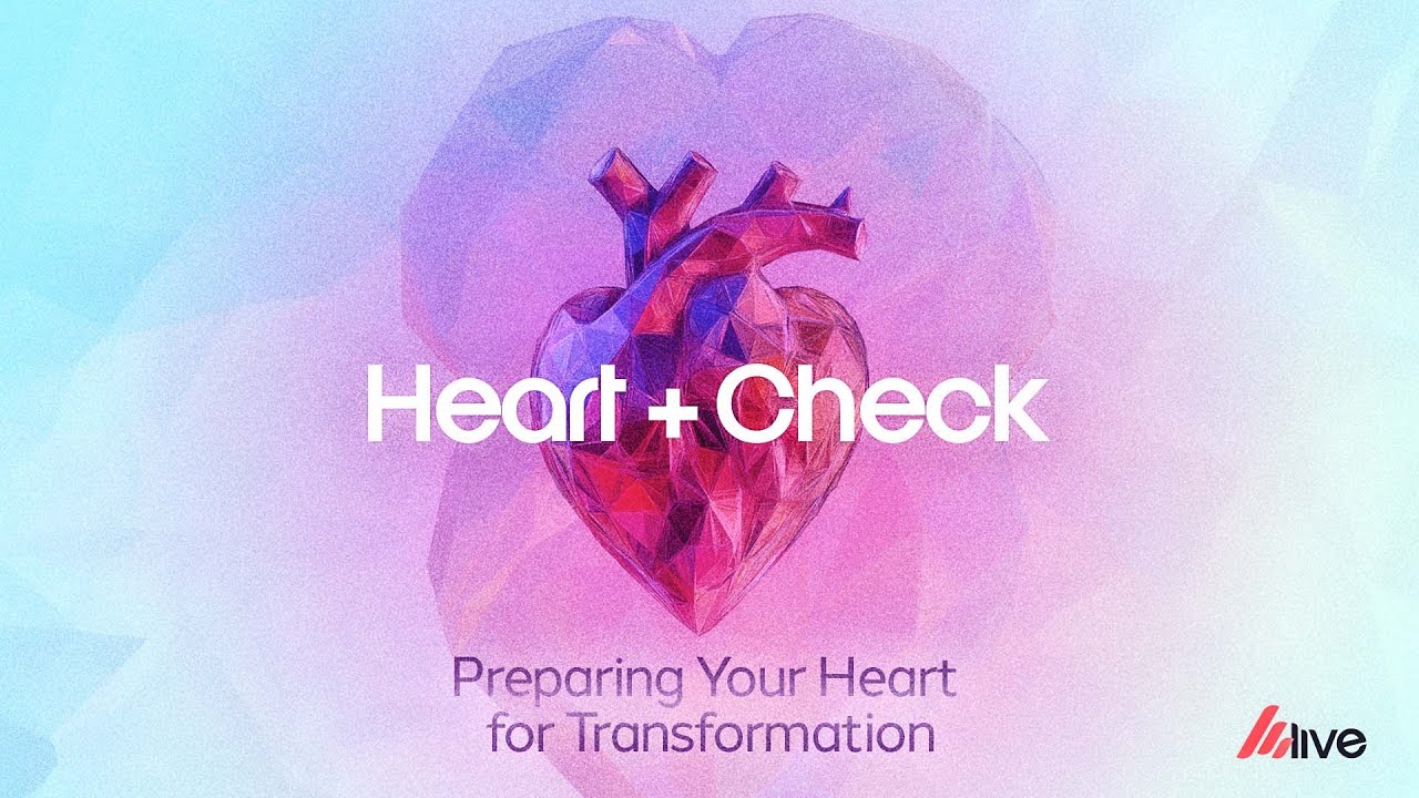 Heart + Check | Preparing Your Heart For Transformation | Derek Dunn ...