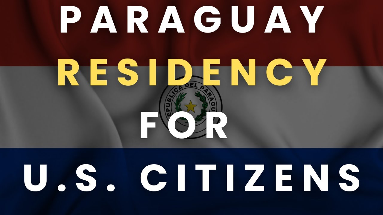 How to Get Paraguay Residency (for U.S. Citizens) 🇺🇸🇵🇾 - YouTube