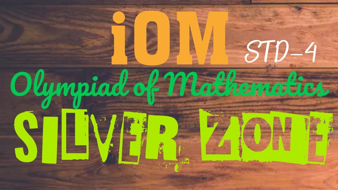 iOM Mathematics Olympiad Silverzone #KidsCompetitive #iOM #std-4 # ...