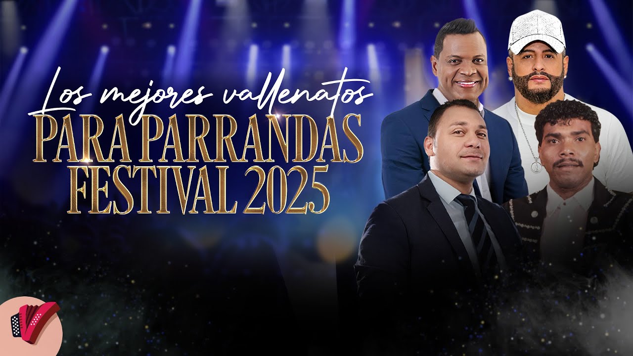 Los Mejores Vallenatos Para Parrandas, Festival 2025 - YouTube