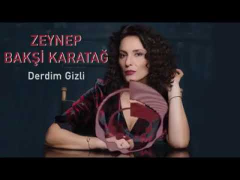 derdim gizli - Zeynep Bakşi Karadağ