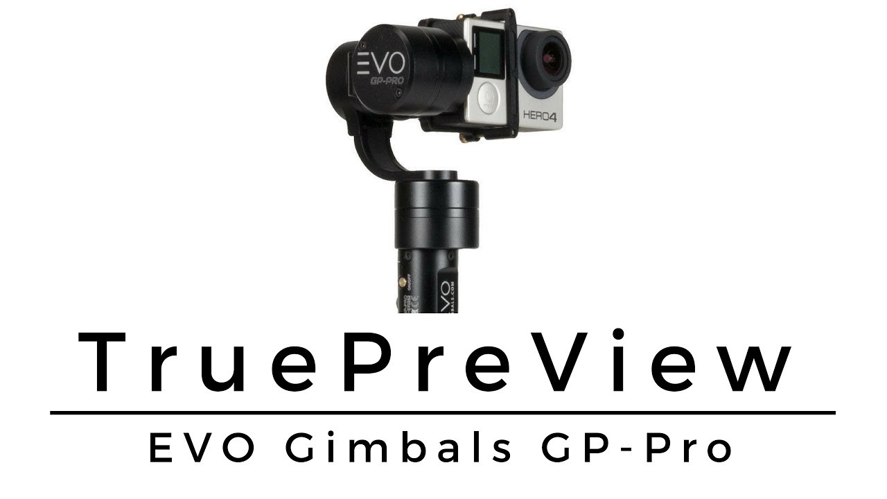 EVO Gimbals - GP-Pro - Review - YouTube