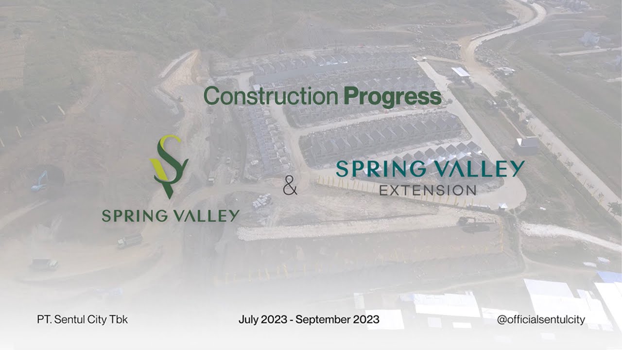 Progres Pembangunan Spring Valley Juli - September 2023, Sentul City ...