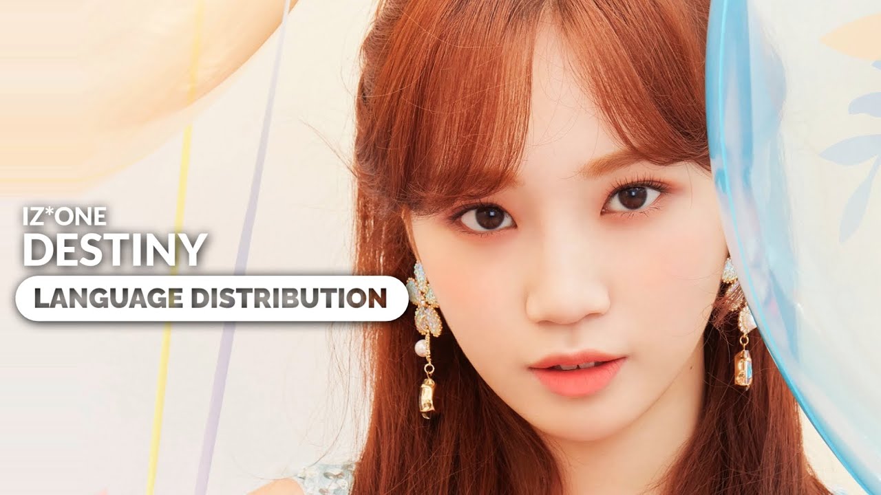 IZ*ONE - Destiny | Language Distribution - YouTube