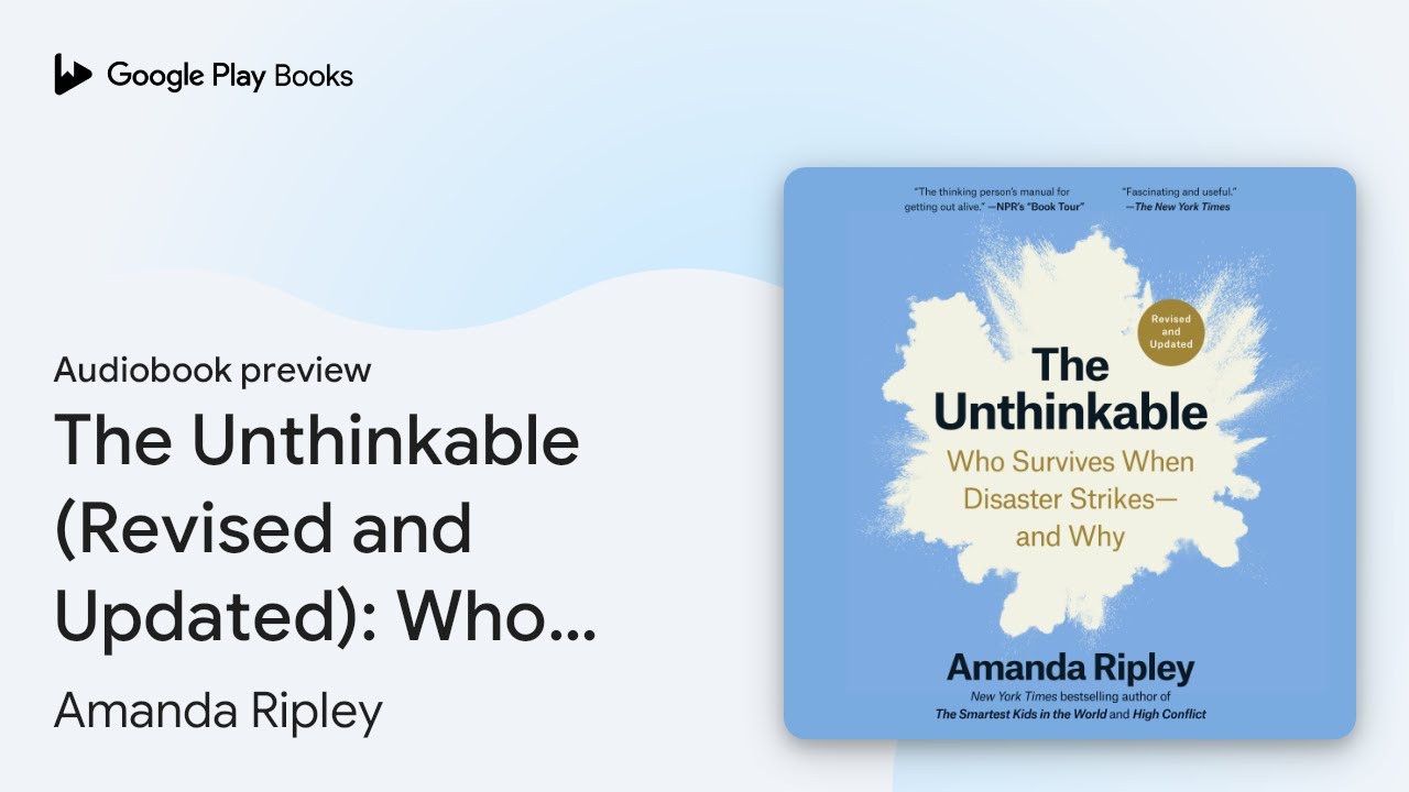 The Unthinkable (Revised and Updated): Who… by Amanda Ripley ...