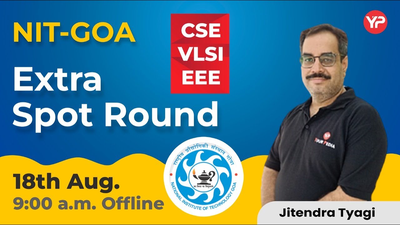 NIT GOA Extra SPOT ROUND announced | Apply Now | Last date 18 Aug - YouTube