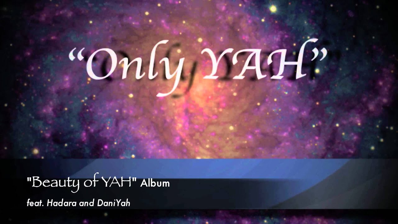Only YAH - YouTube