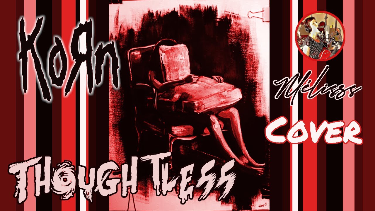 Thoughtless - Korn - VOCAL COVER - 2021 - YouTube