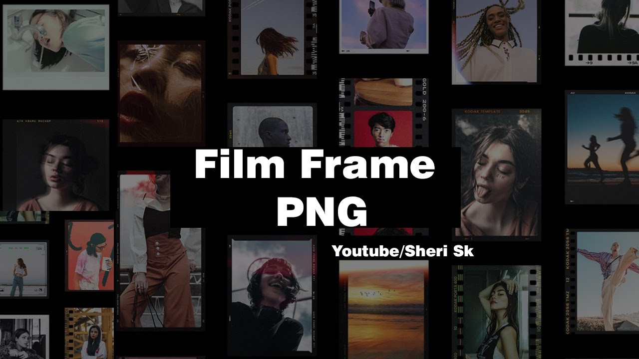 Film Frame PNG Download |Photo Frame In PNG |Sheri Sk| - YouTube