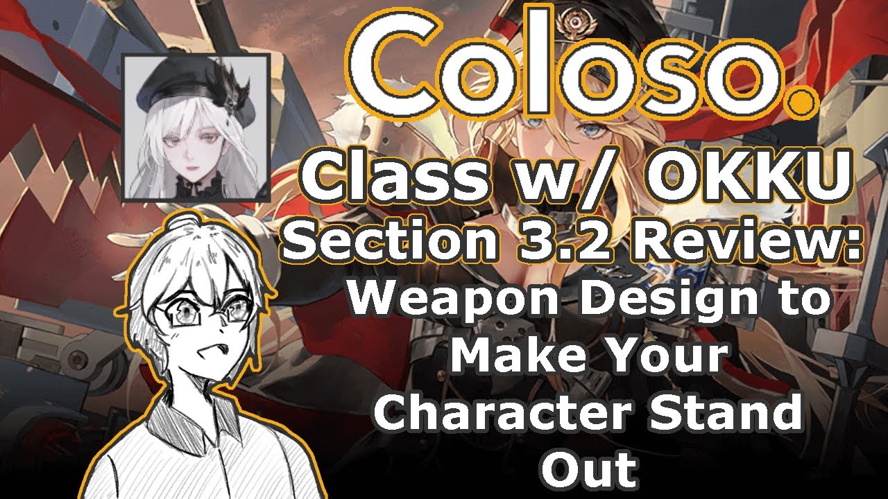 Coloso OKKU Class Review: 3.2 - Weapon Design to Make Your Character ...