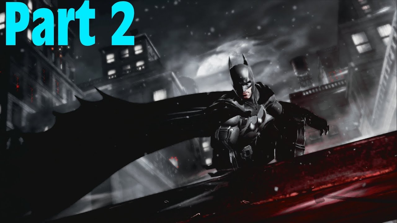 Let's Play Batman Arkham Origins Part 2 Batcave and Gotham - YouTube