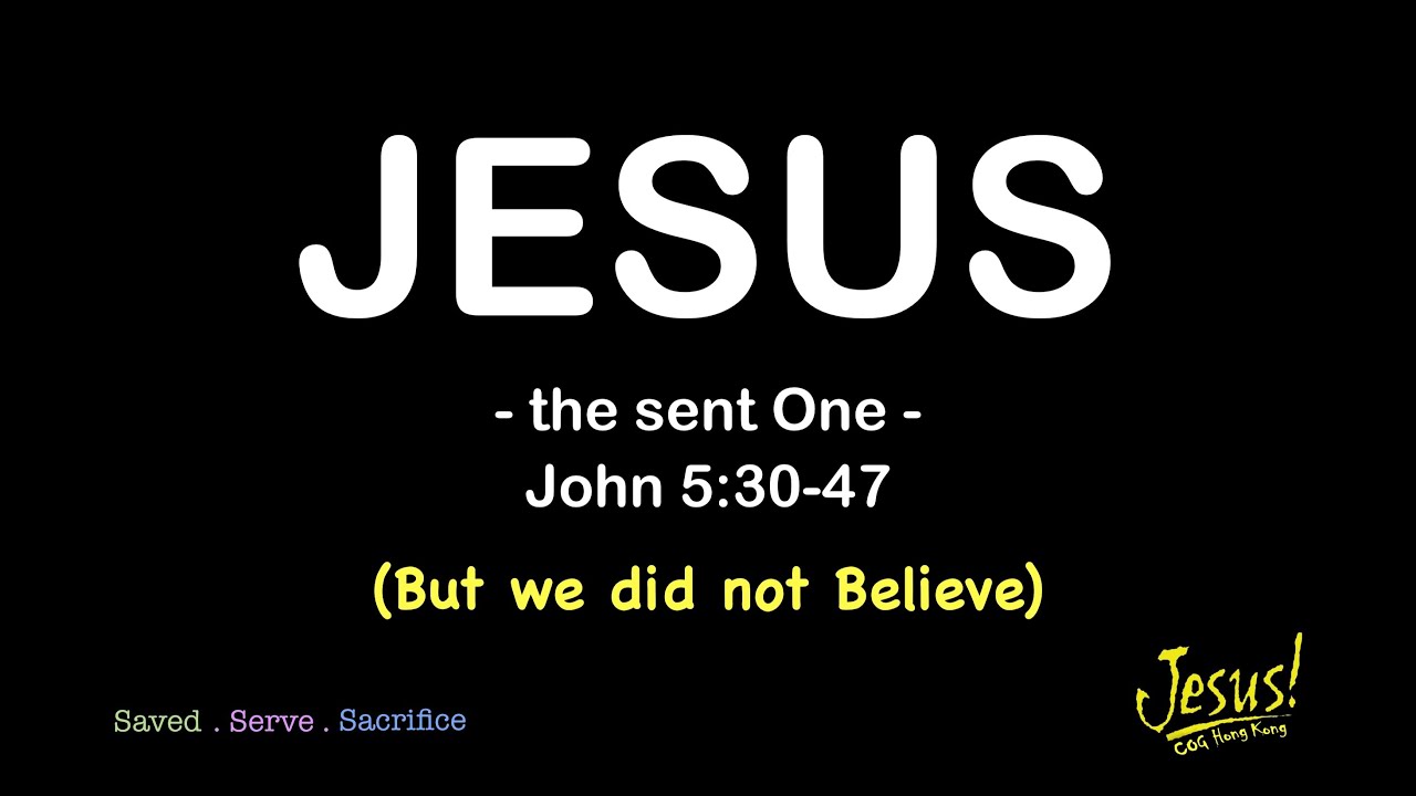 JESUS - "The Sent ONE" - John 5:30-47 - YouTube