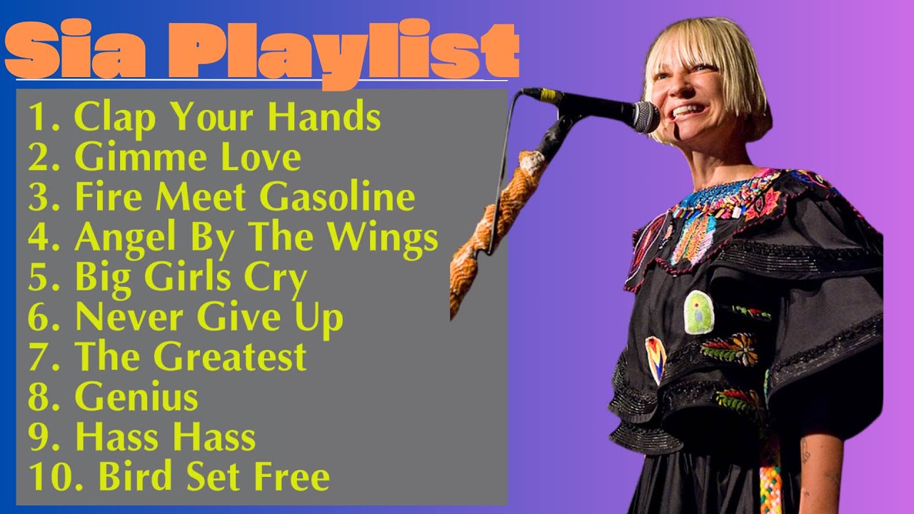 Sia Playlist ~ Soulful Sounds - The Ultimate Playlist - YouTube