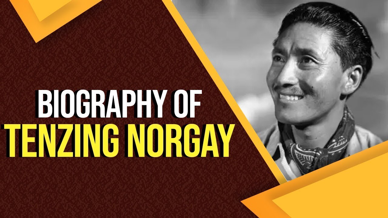 Biography of Tenzing Norgay, Tibetan mountaineer & one of the 1st ...