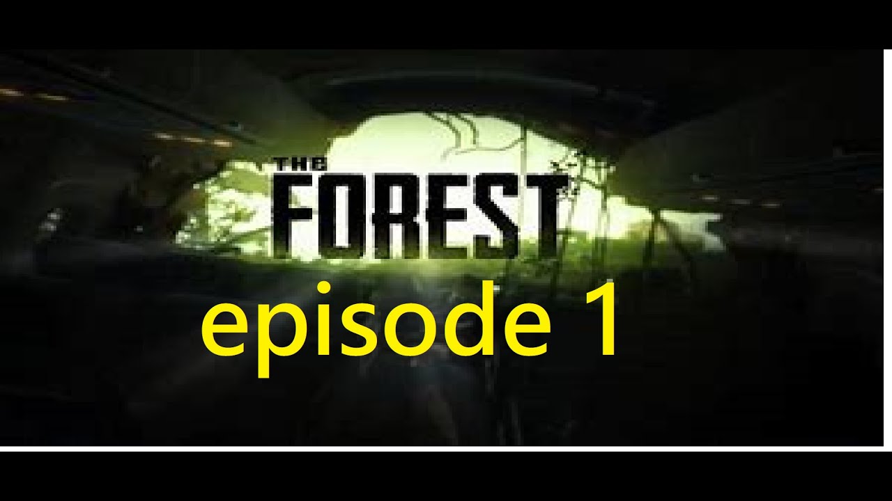 the forest episode 1 - YouTube