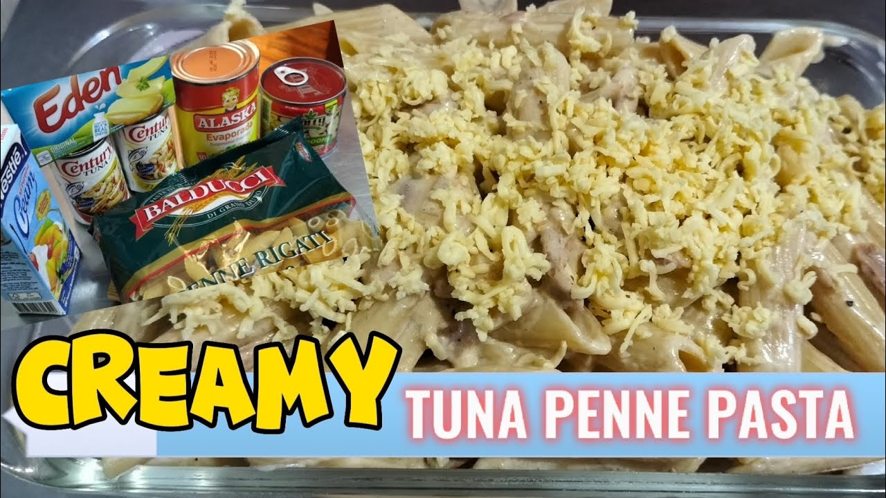 ANG SARAP NITO KAPAG GINAWA MO | CREAMY TUNA PENNE PASTA - YouTube
