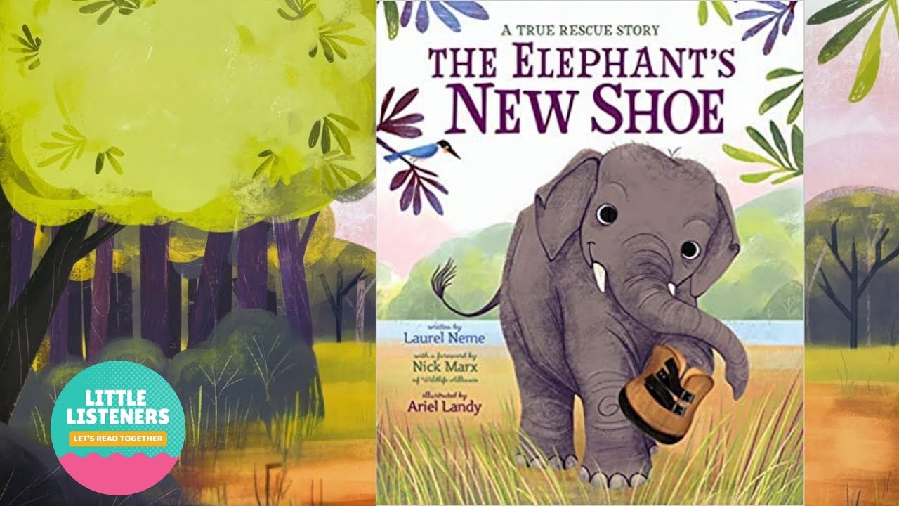 The Elephant's New Shoe by Laurel Neme - Children's Book Read Aloud ...