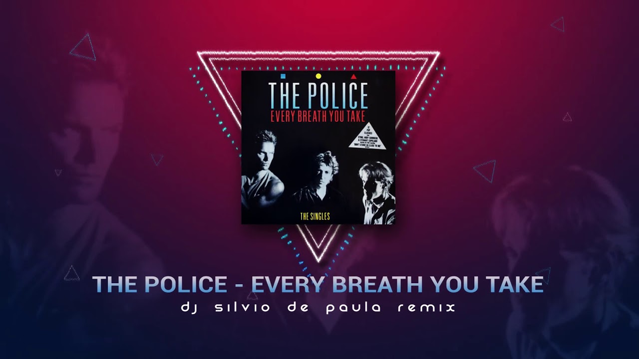 The Police - Every Breath You Take (Dj Silvio de Paula Remix) - YouTube