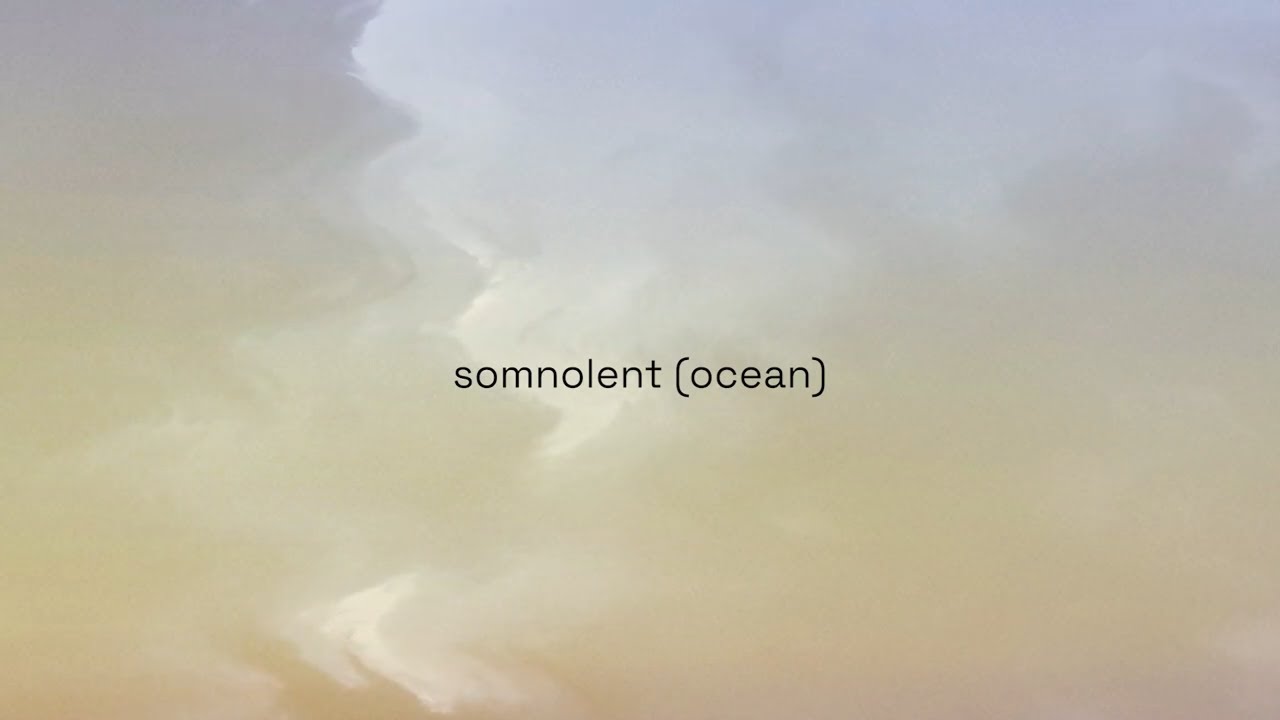 somnolent (ocean) - mount bliss - YouTube