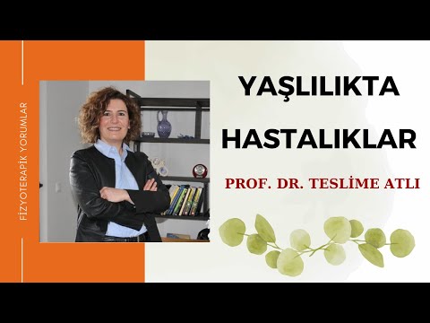 Geriatride Hastalıklar | Prof. Dr. Teslime ATLI