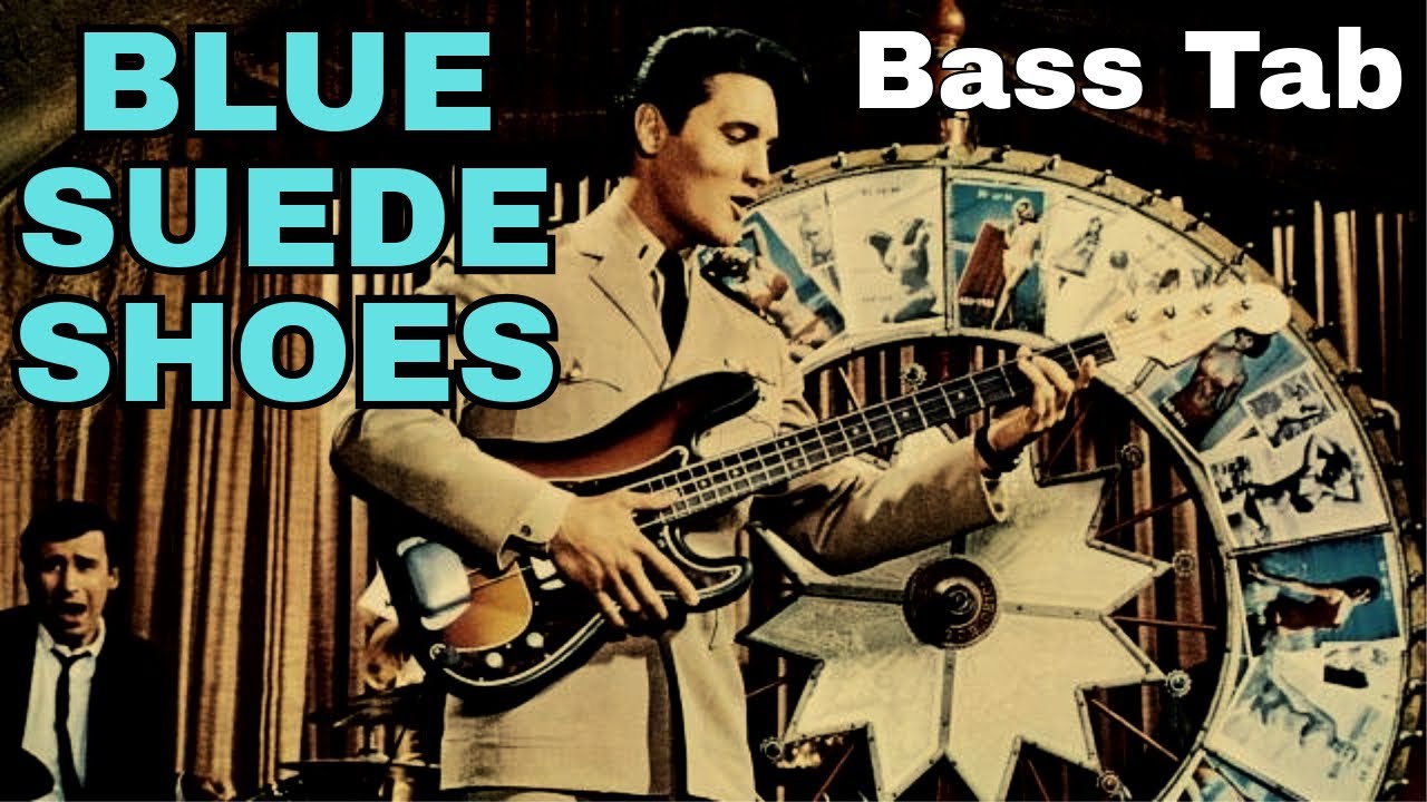 Blue Suede Shoes - Bass Tab and Cover (play along tab in video) - Elvis ...