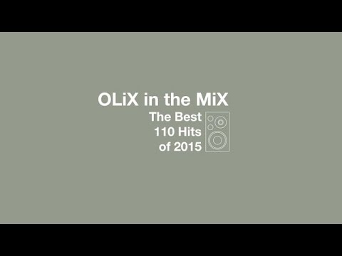 OLiX in the Mix - The Best 110 Hits of 2015 - part 2 - YouTube