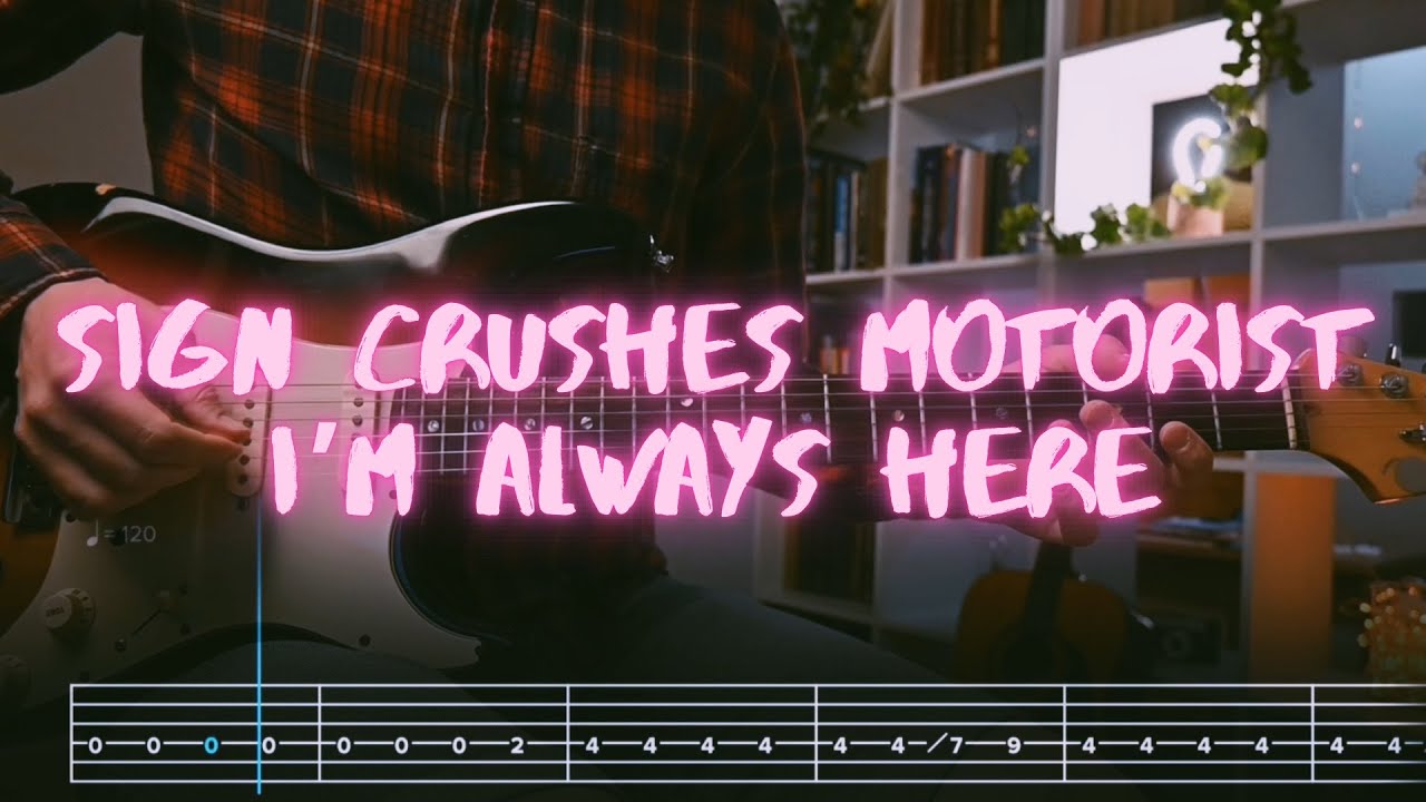 I'm Always Here sign crushes motorist Сover / Guitar Tab / Lesson ...