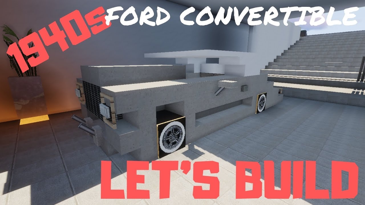 Minecraft : Let's Build 1940s Ford Convertible - YouTube