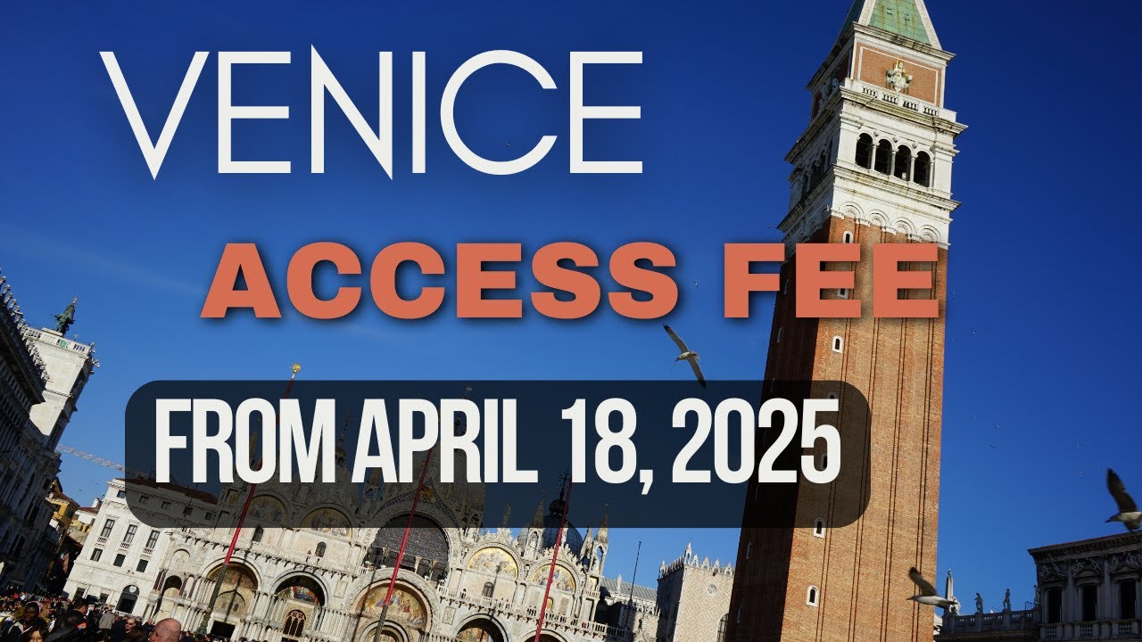 VENICE Access Fee FROM APRIL 18, 2025 and registration for the VISIT ...