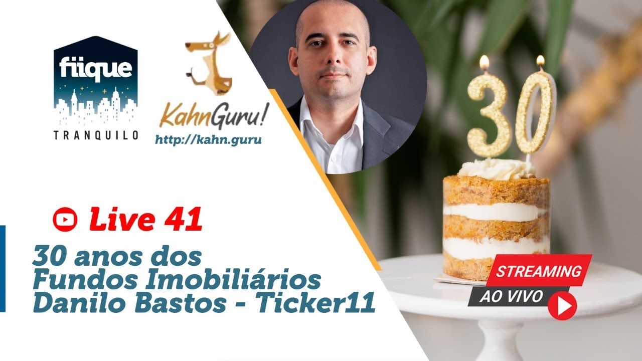 Live#41: 30 anos dos FIIs: bate papo com Danilo Bastos | Kahn Guru - YouTube