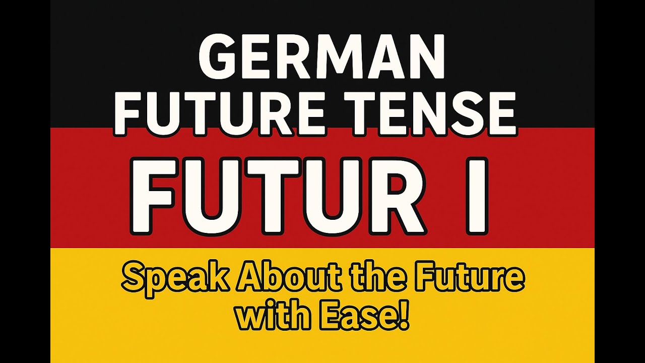 German Future Tense (Futur I) Explained – Speak About the Future with ...
