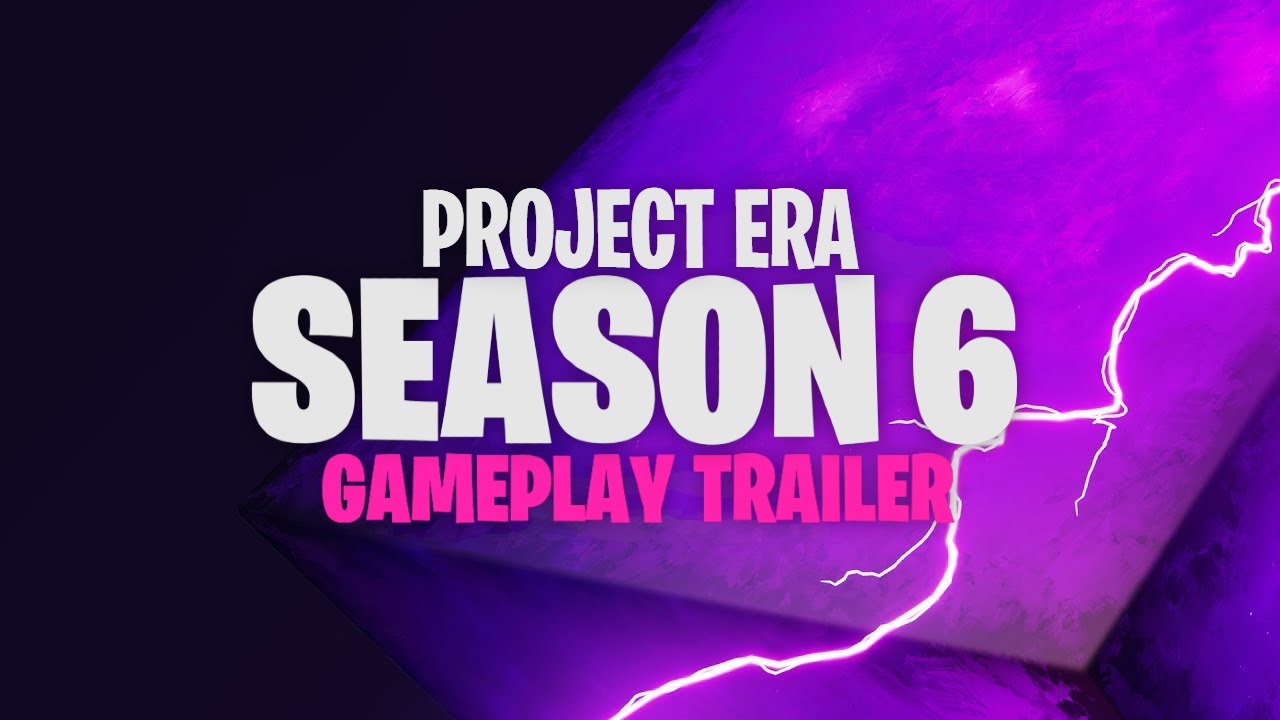 Project Era - Season 6 Cinematic Trailer - YouTube