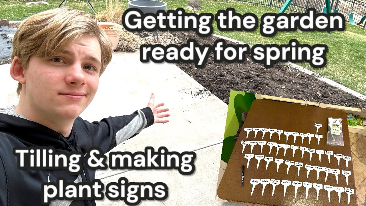 Getting the garden ready for spring: Tilling and making plant signs ...