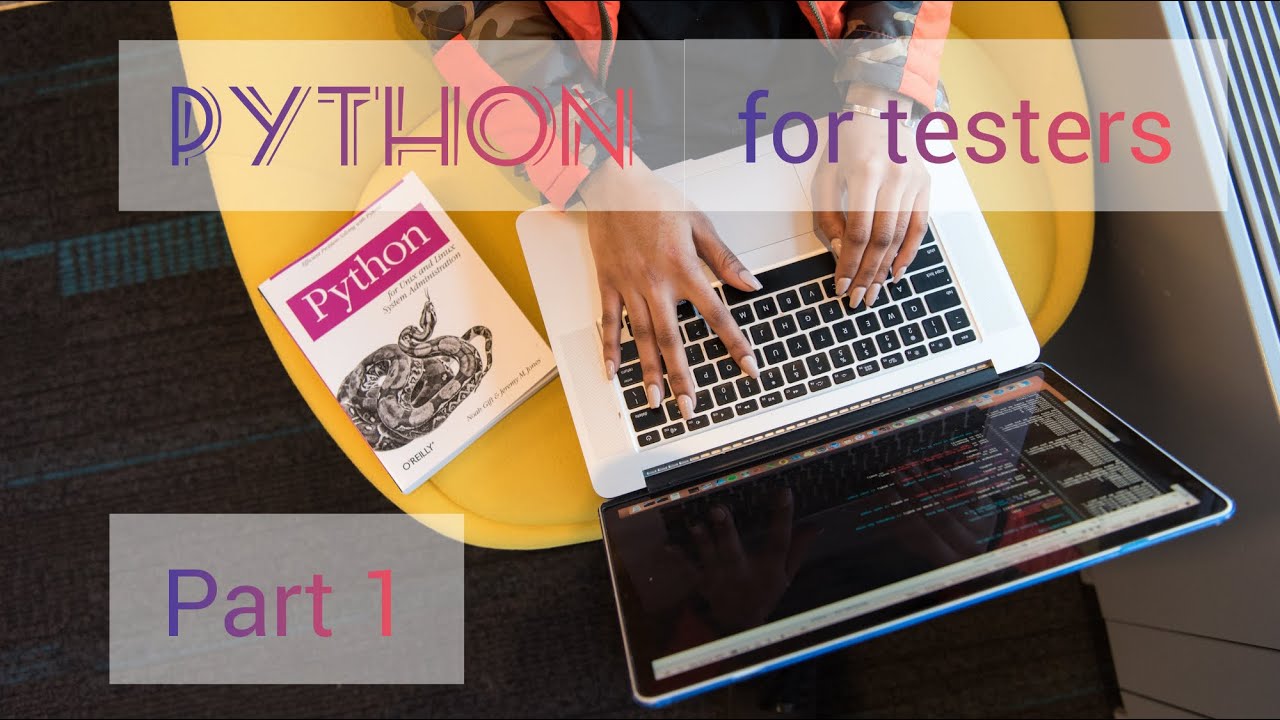 Python for Testers - Part 1 - YouTube
