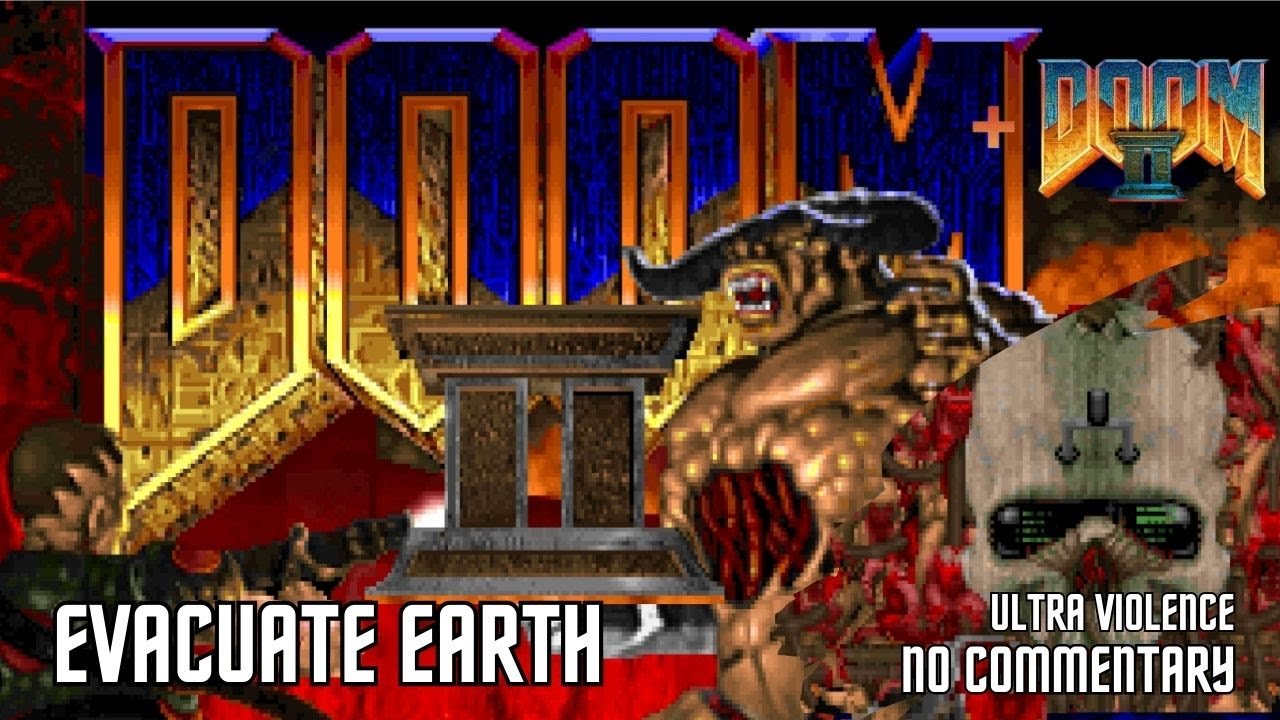 DOOM + DOOM II - DooM II - Evacuate Earth - No commentary - YouTube
