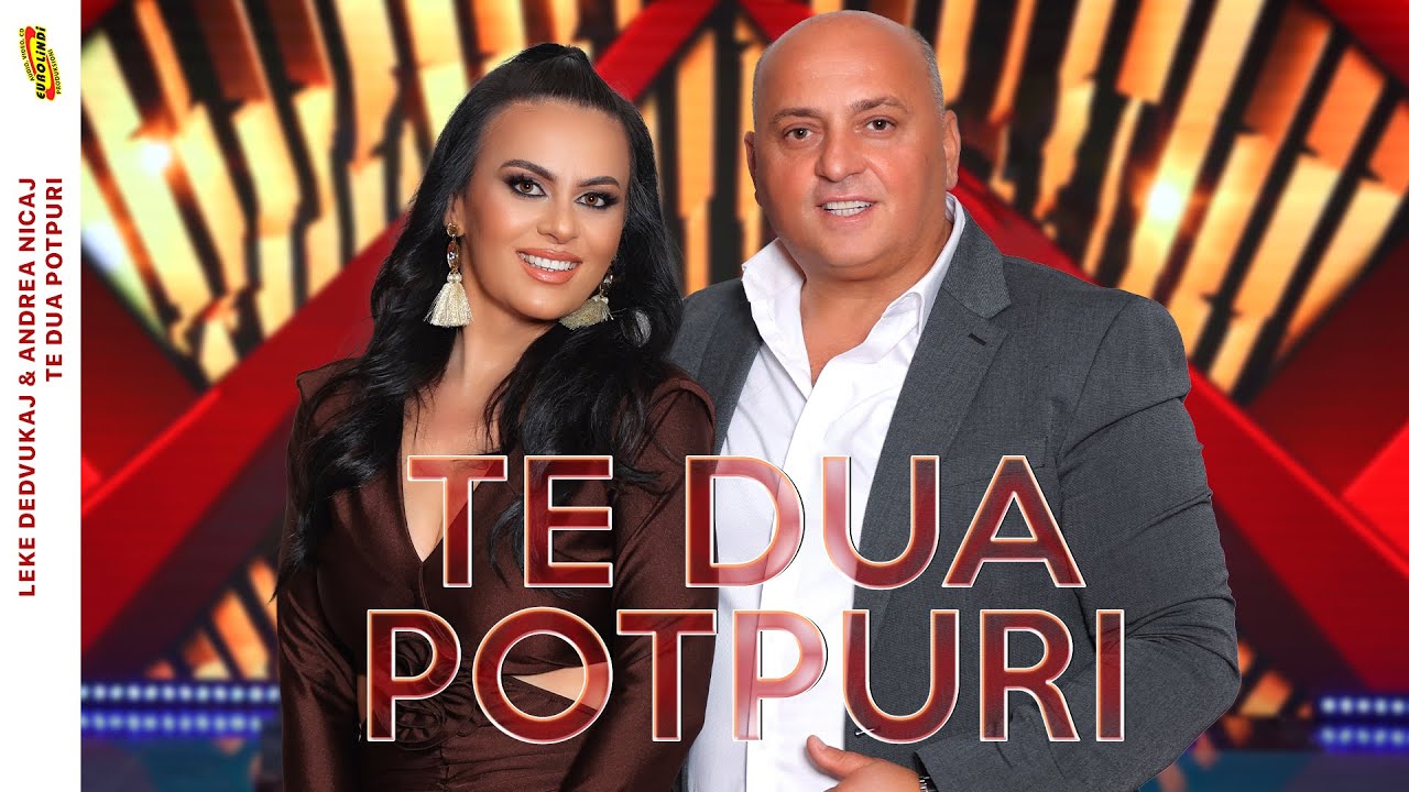 Leke Dedvukaj & Andrea Nicaj - Te dua Potpuri (Official Video) 2025 ...