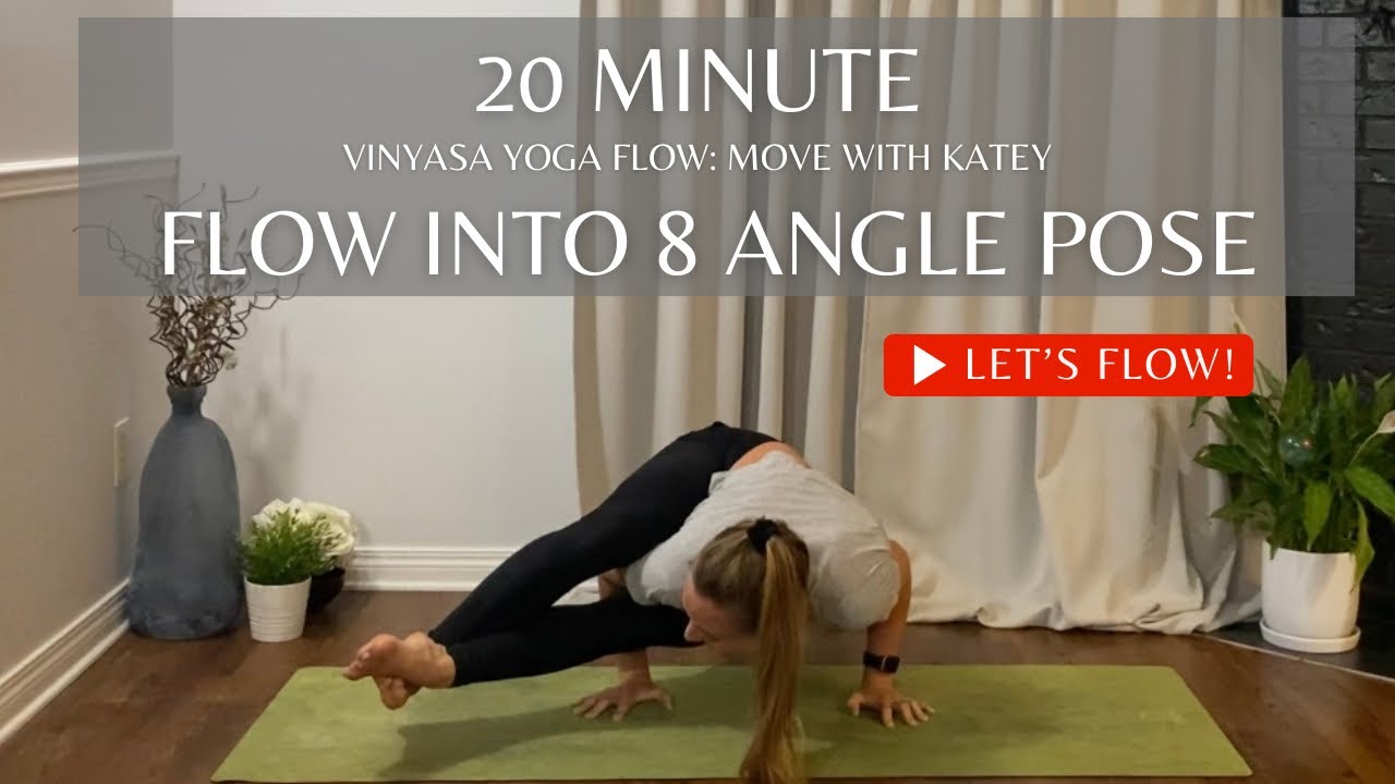 Flow into Eight Angle Pose • Vinyasa Yoga • 20 Minute - YouTube