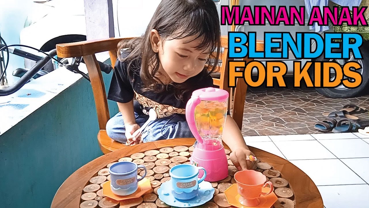 BLENDER ANAK | BLENDER FOR KIDS - YouTube