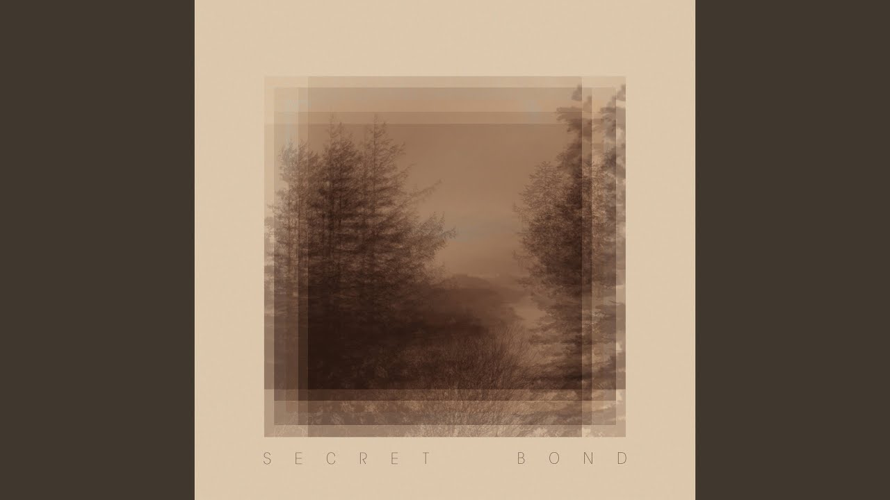 Secret Bond - YouTube