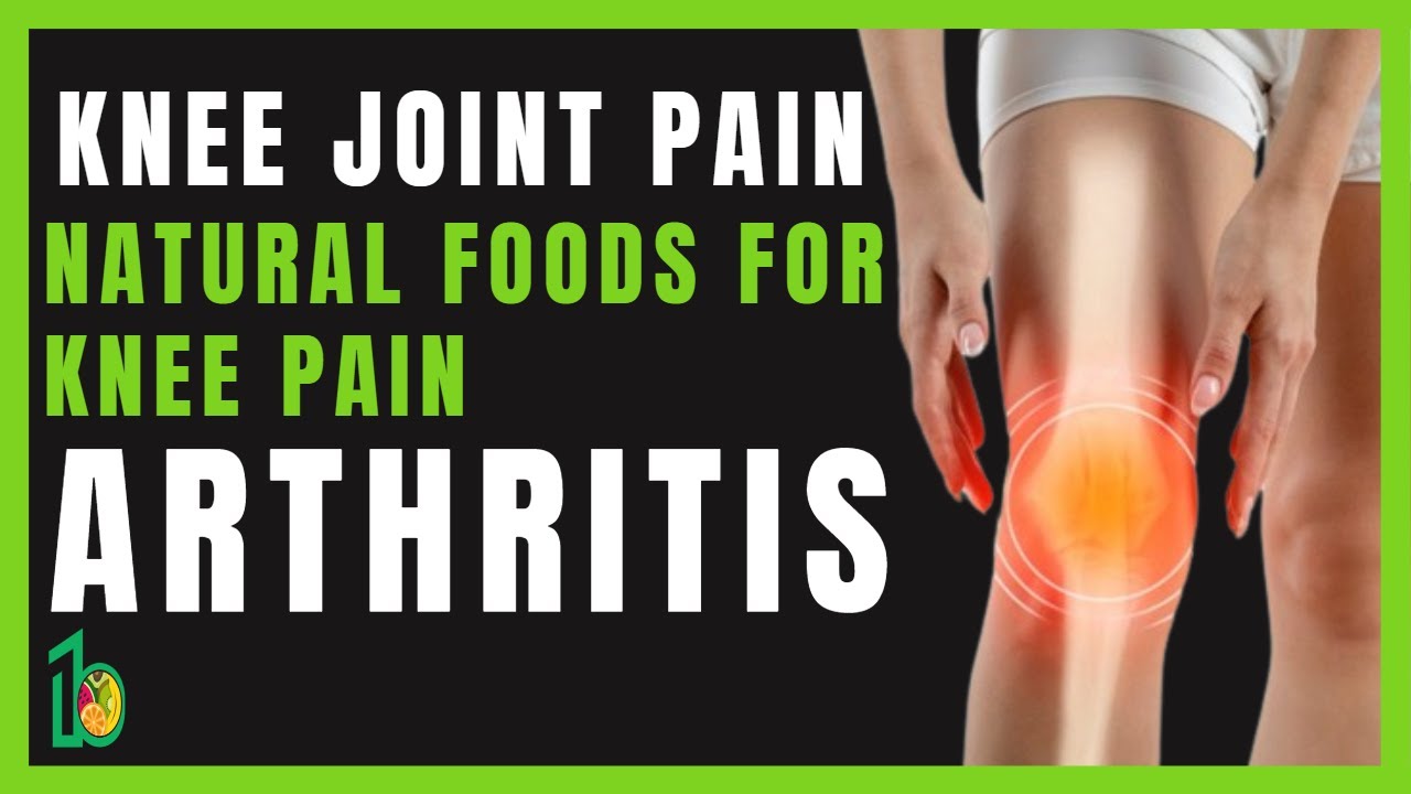 Foods to Naturally Improve Your Knee Health - YouTube