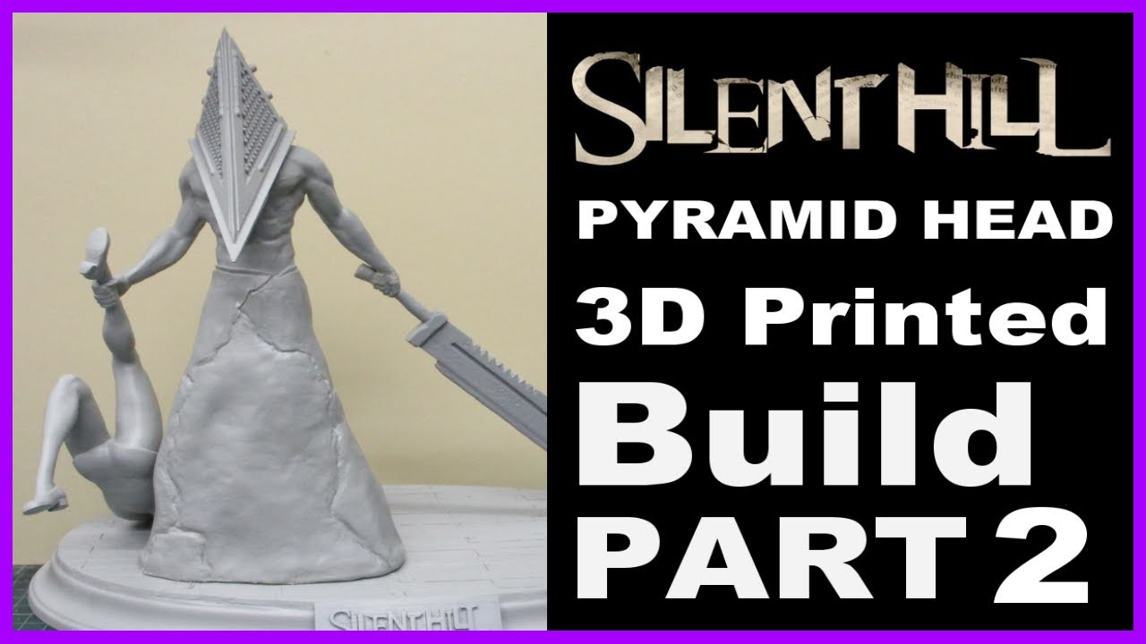 Silent Hill Pyramid Head 3D Printed Build Part 2 - YouTube