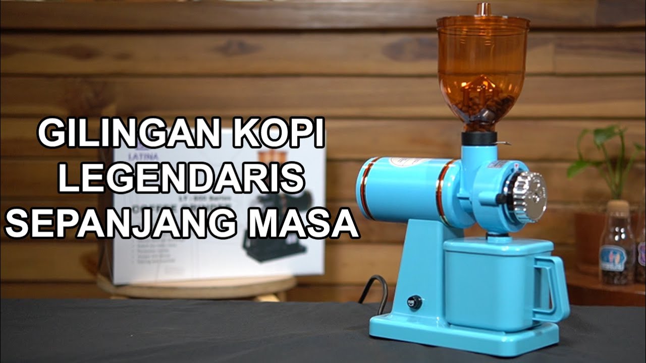 LATINA 600N - GRINDER KOPI LEGENDARIS SEJAK 2007 - YouTube