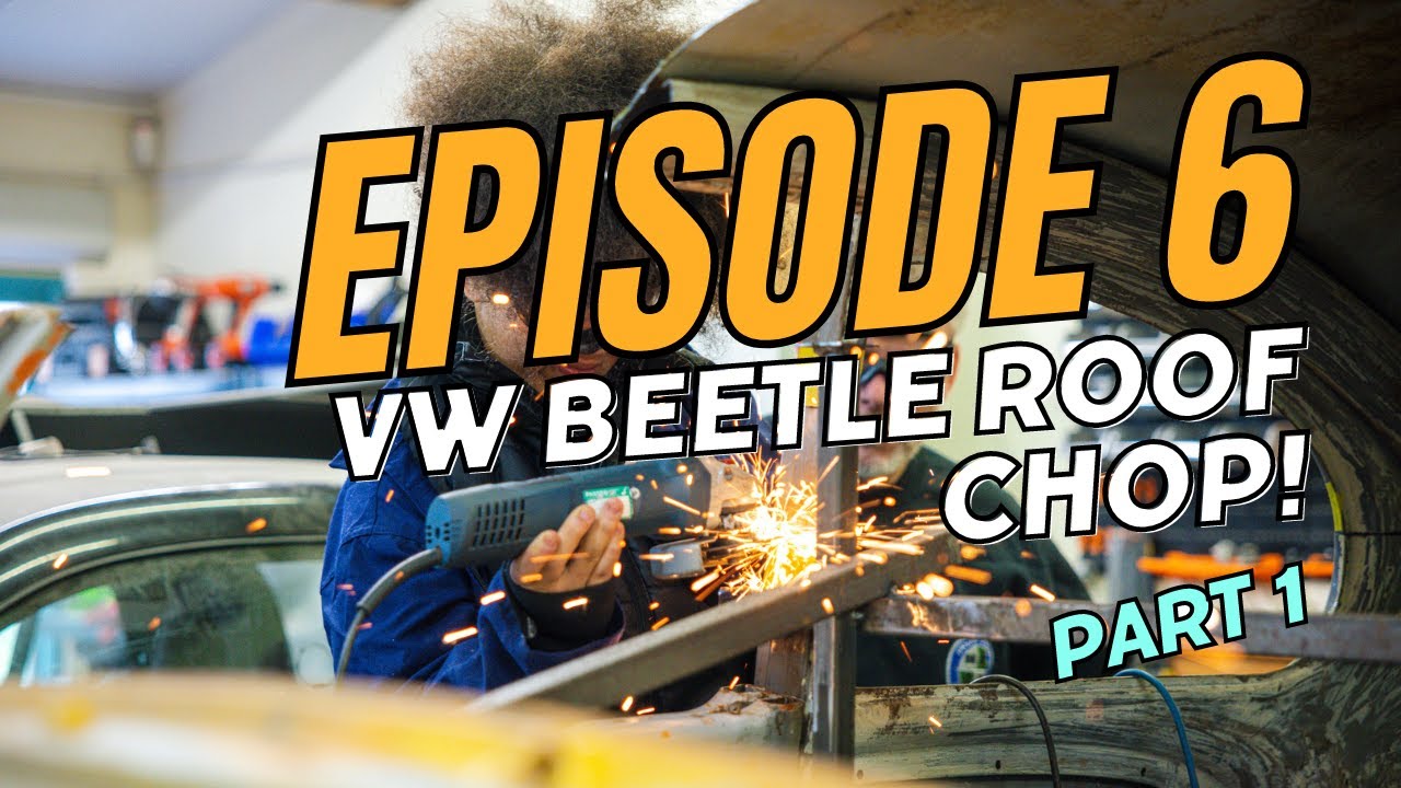 Episode 6 - Eggbert - 1975 Volksrod Build – VW Beetle Roof Chop Part 1 ...