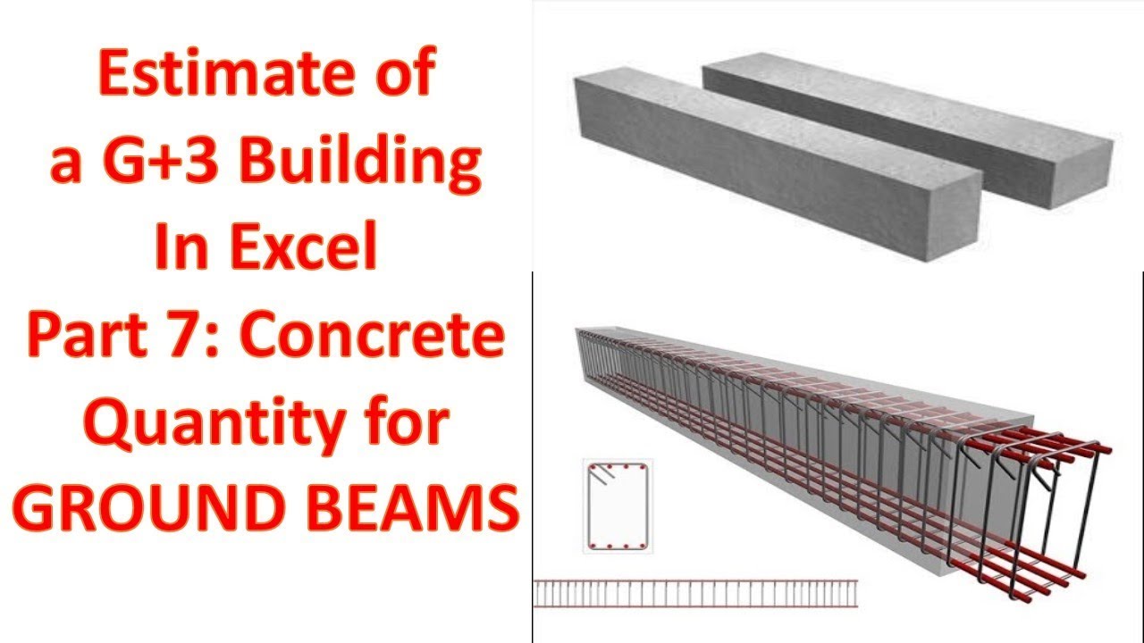 Detailed Estimate of a G+3 Building in Excel -Part 7 GROUND BEAMS - YouTube