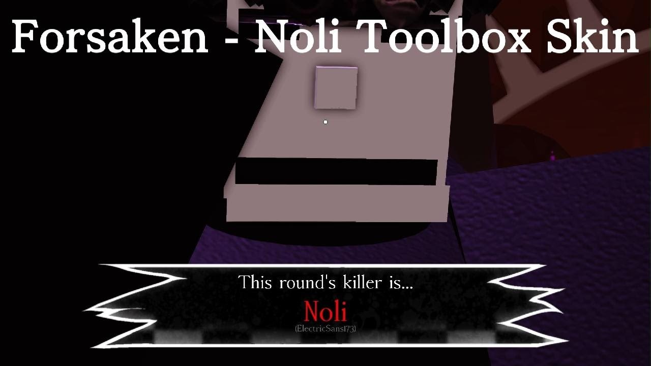 Roblox Forsaken - Noli Toolbox Skin Gameplay - YouTube