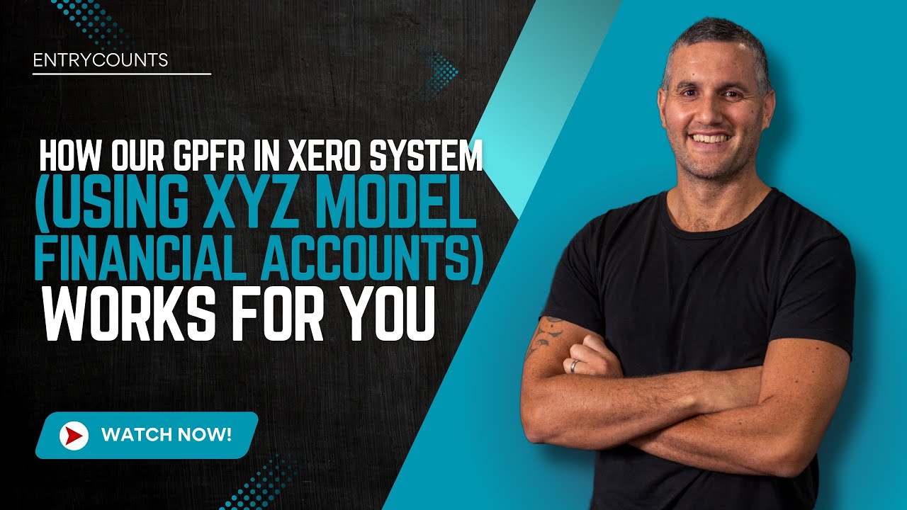 How our GPFR in Xero system (using XYZ model financial accounts) works ...