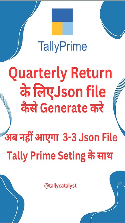 quarterly json file| how to generate json file from tally|tally prime se json file kaise export ...
