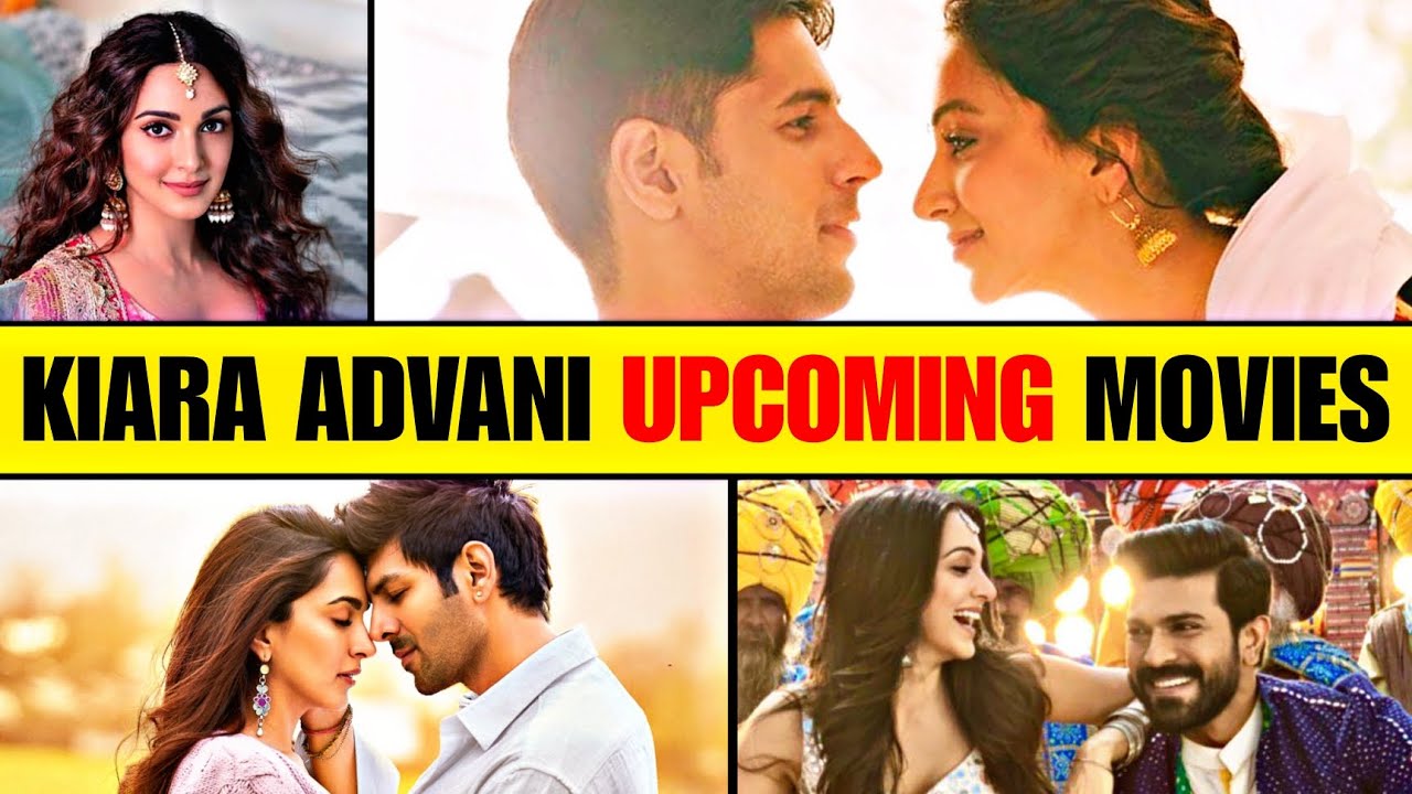 Kiara Advani upcoming movies list (2023) | Kiara Advani new movie ...
