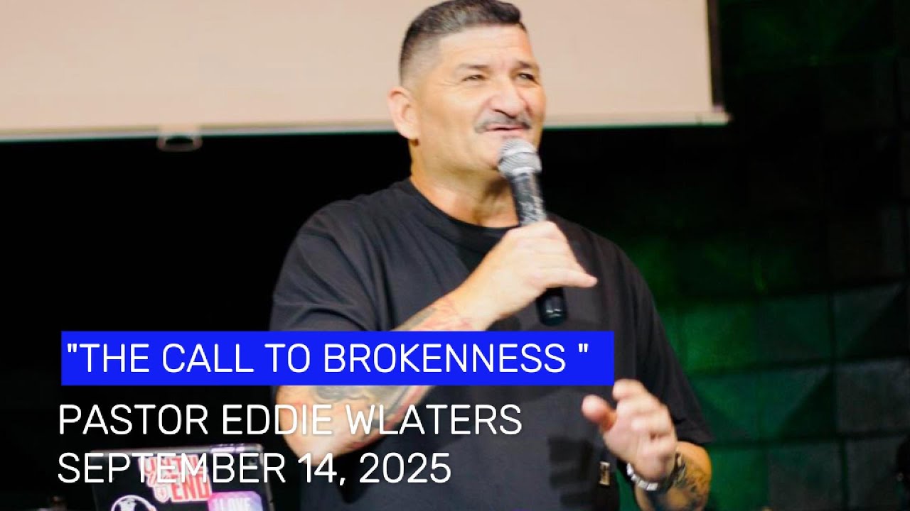 [ Sunday Service ] “The Call To Brokenness” - Pastor Eddie Walters ...