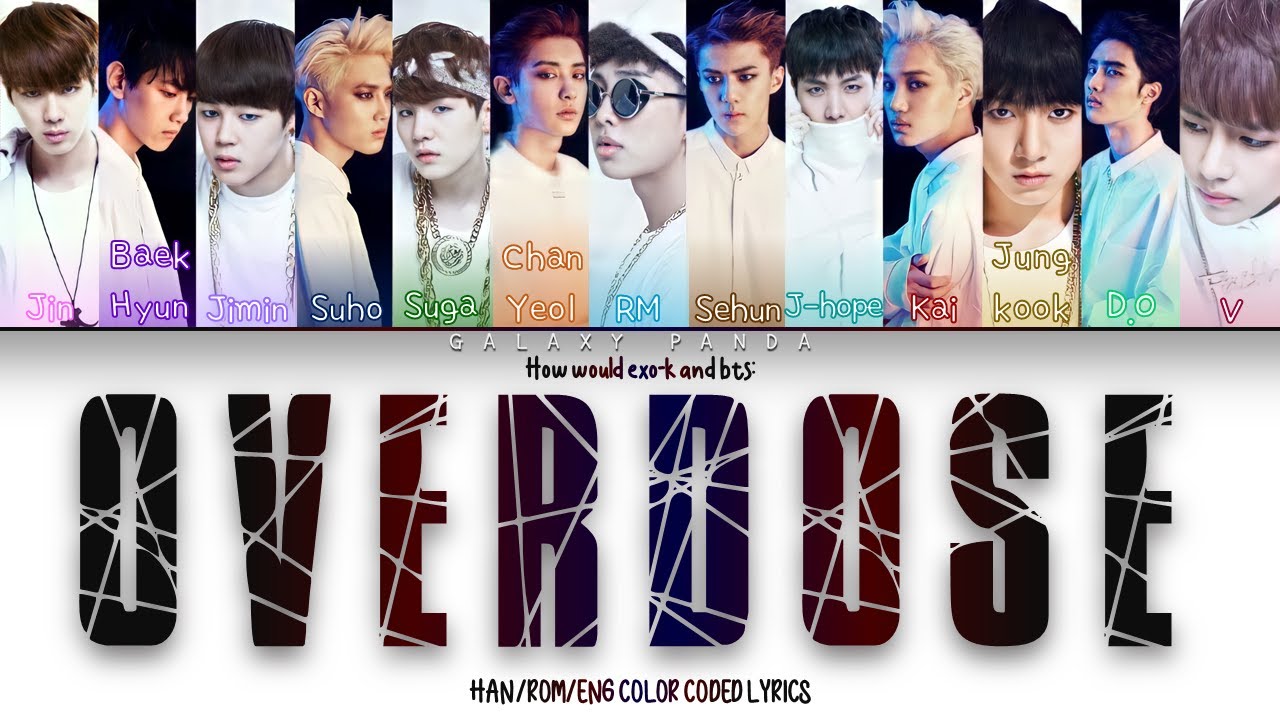 How Would BTS & EXO-K Sing "OVERDOSE" By EXO | Color Coded Lyrics - YouTube